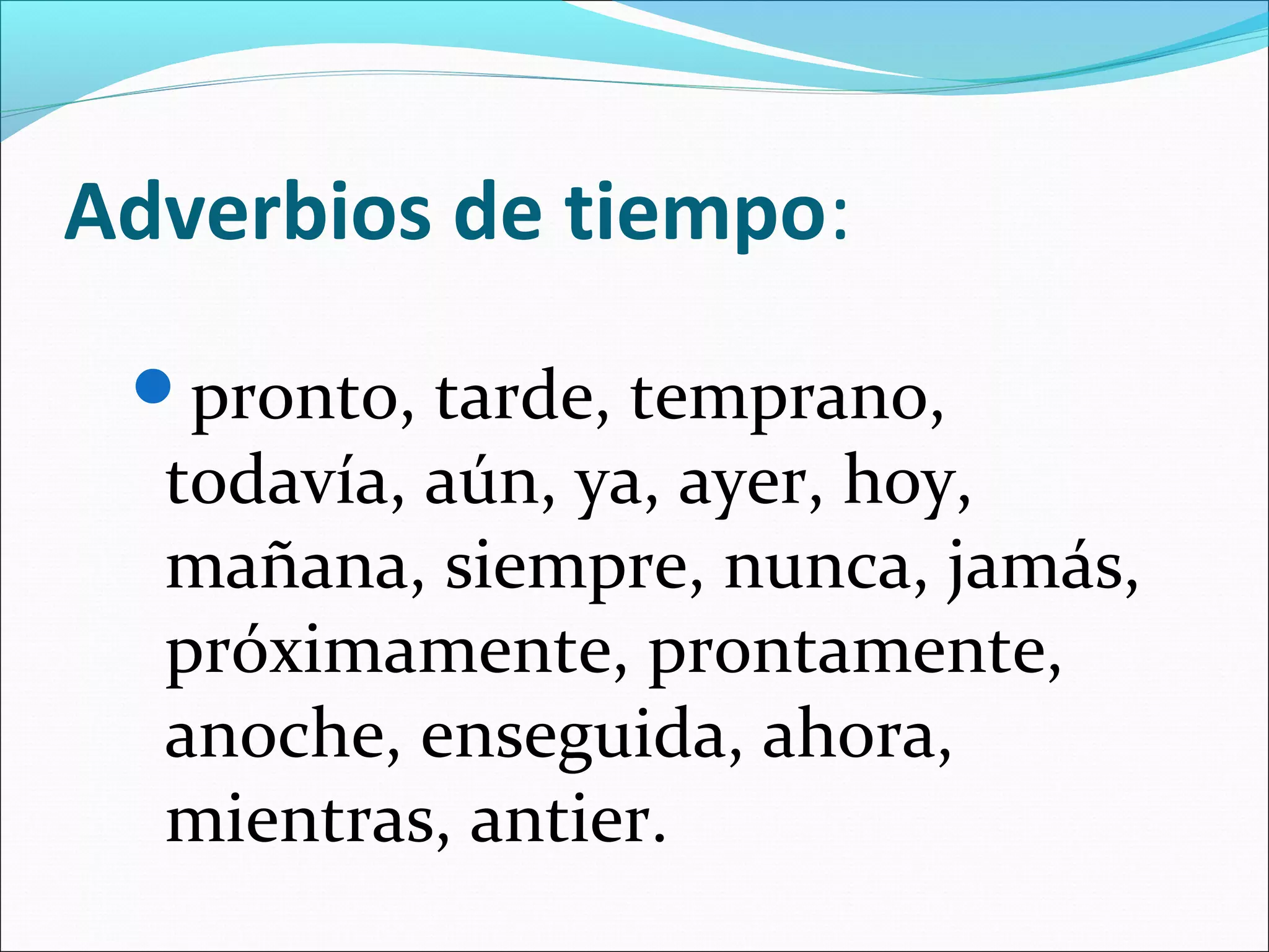 Adjetivos y adverbios algunos ejemplos. | PPT