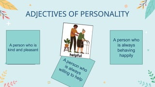 ADJECTIVES OF PERSONALITY TO DESCRIBE SOMEONE.pptx