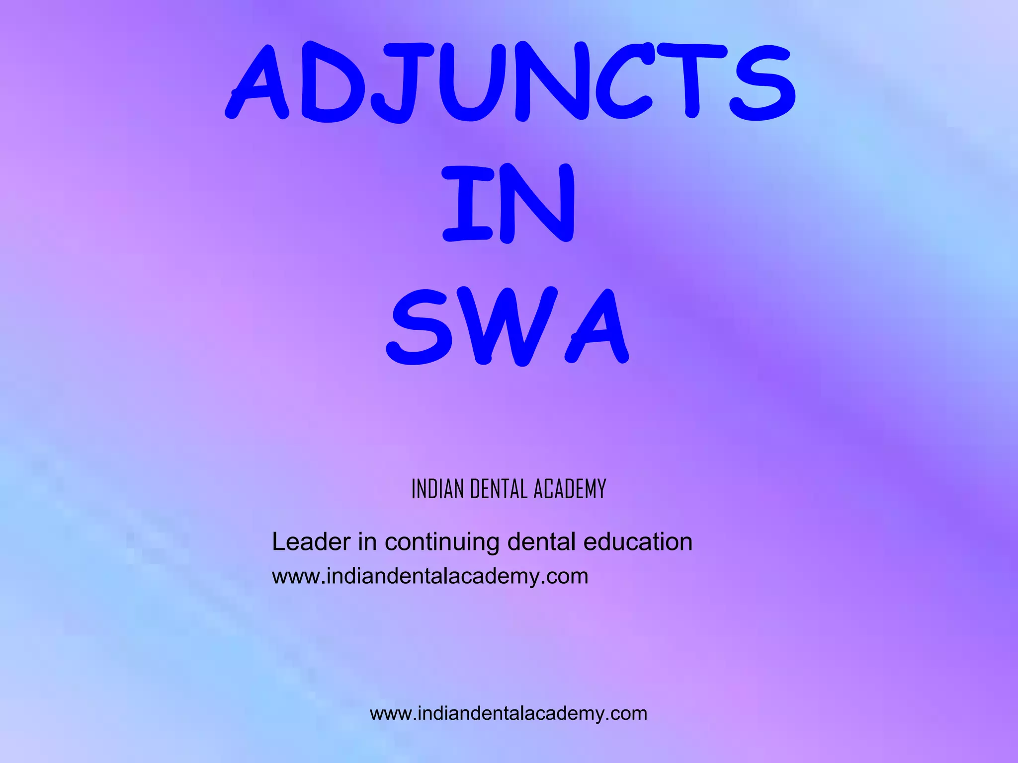 Adjuncts in straight wire technique /certified fixed orthodontic courses by Indian dental ...