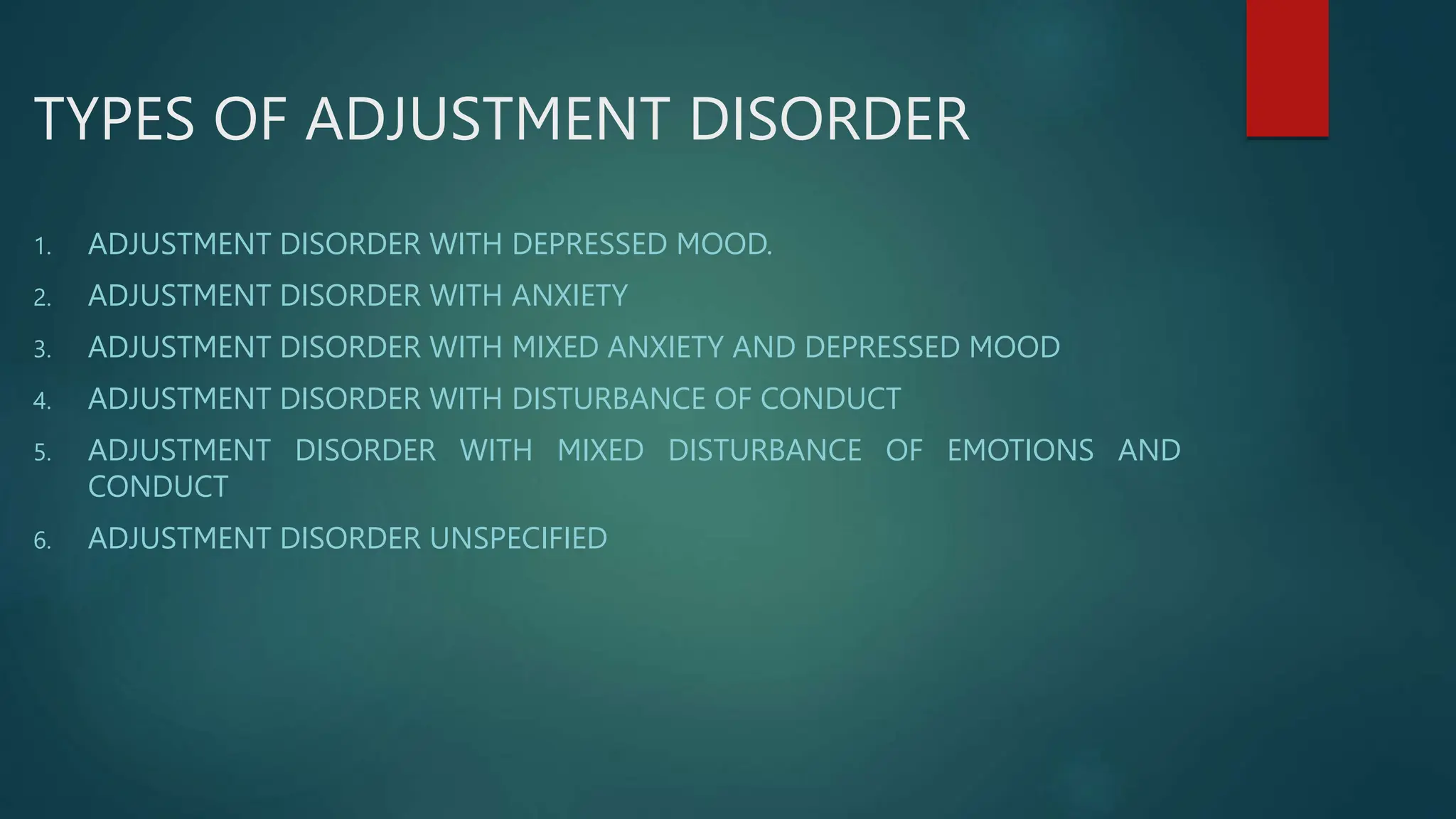 ADJUSTMENT Disorder TYPES ETIOLOGY COMPLICATIONS AND TREATMENT .pptx