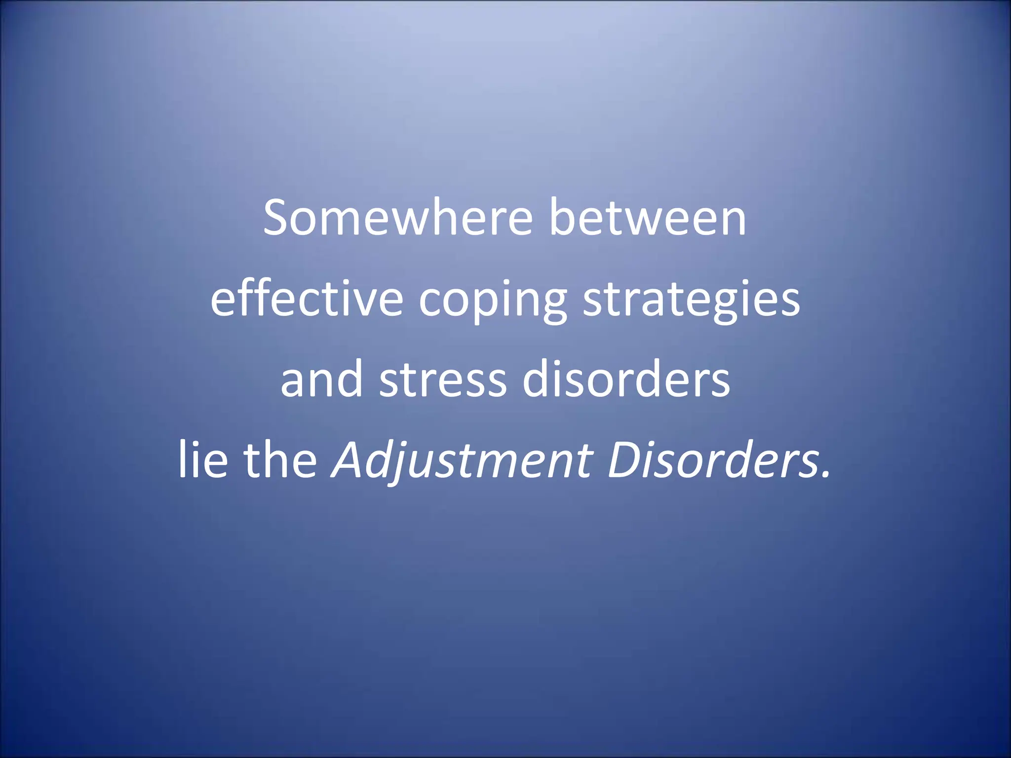 DSM Adjustment Disorders PSYCHIATRY .ppt