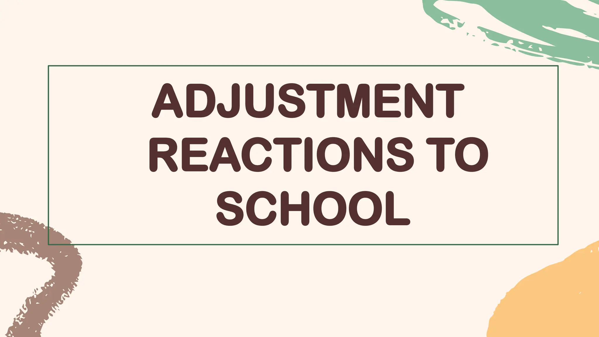 adjustment reaction to school and learning disabilities.pptx