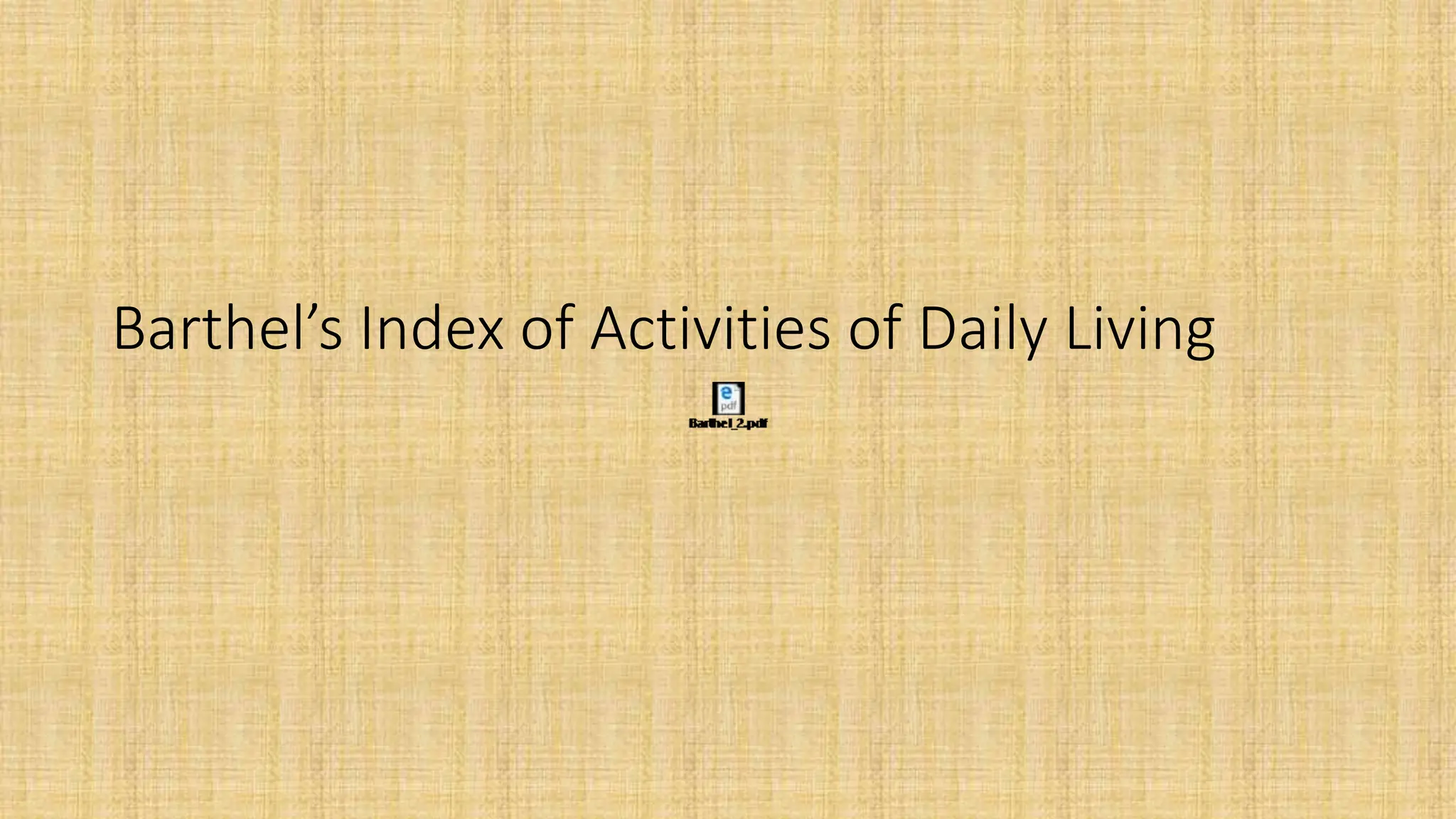 ADL- Activities of daily living. .ppt