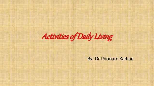 ADL- Activities of daily living. .ppt