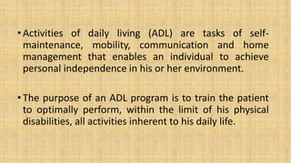 ADL- Activities of daily living. .ppt