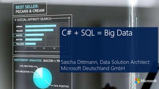 C# + SQL = Big Data | PPT