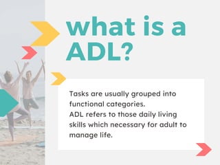 ADL by Dr. Sachi mevada (Masters in Physiotherapy of Cardio-pulmonary ...