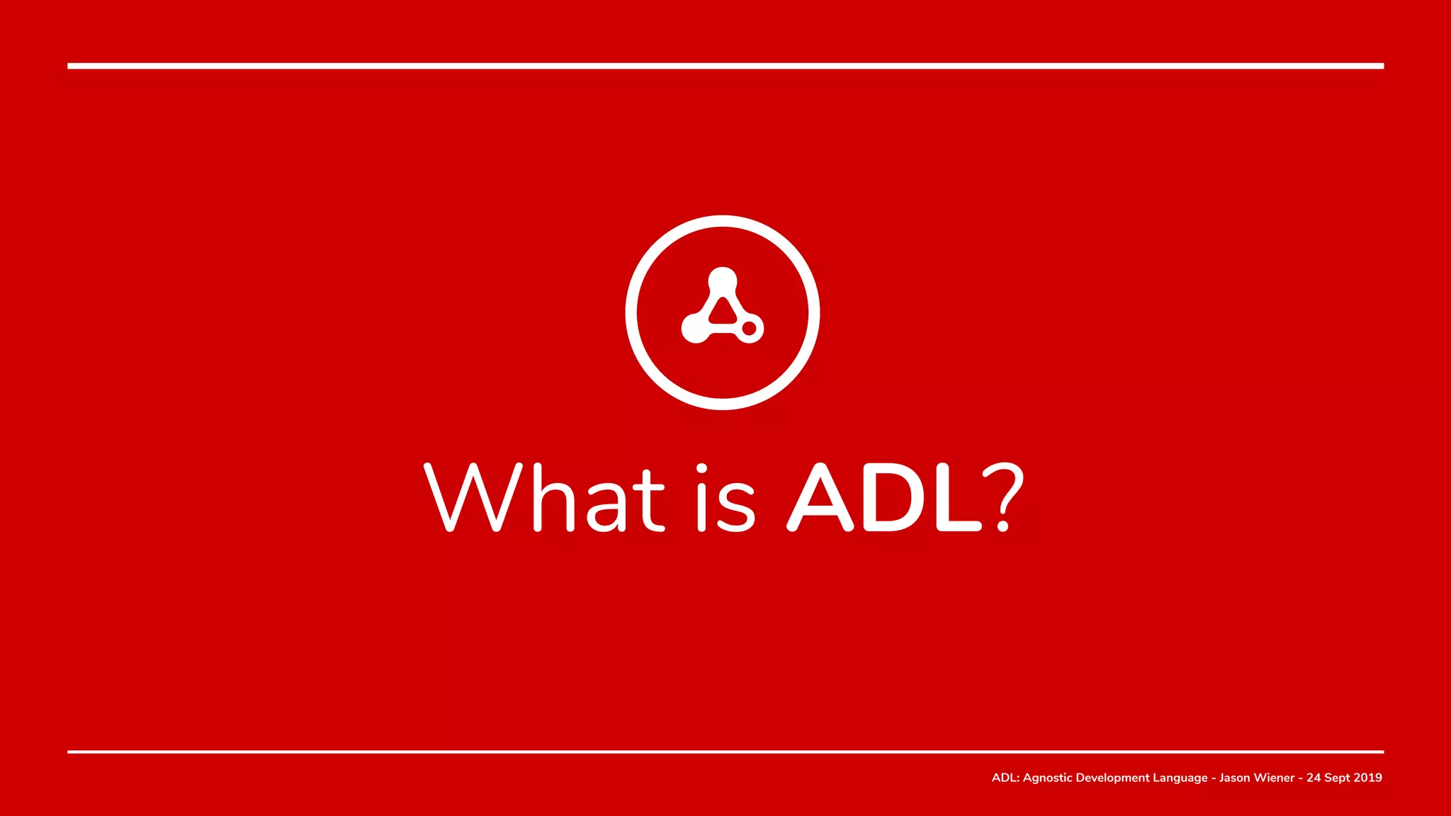 ADL: Agnostic Development Language | PPT