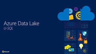 Azure Data Lake and U-SQL | PPT