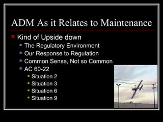 Aeronautical Decision Making from a Maintenance Perspective | PPT