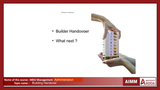 Apartment Management - Builder Handover Best Practices | PPT