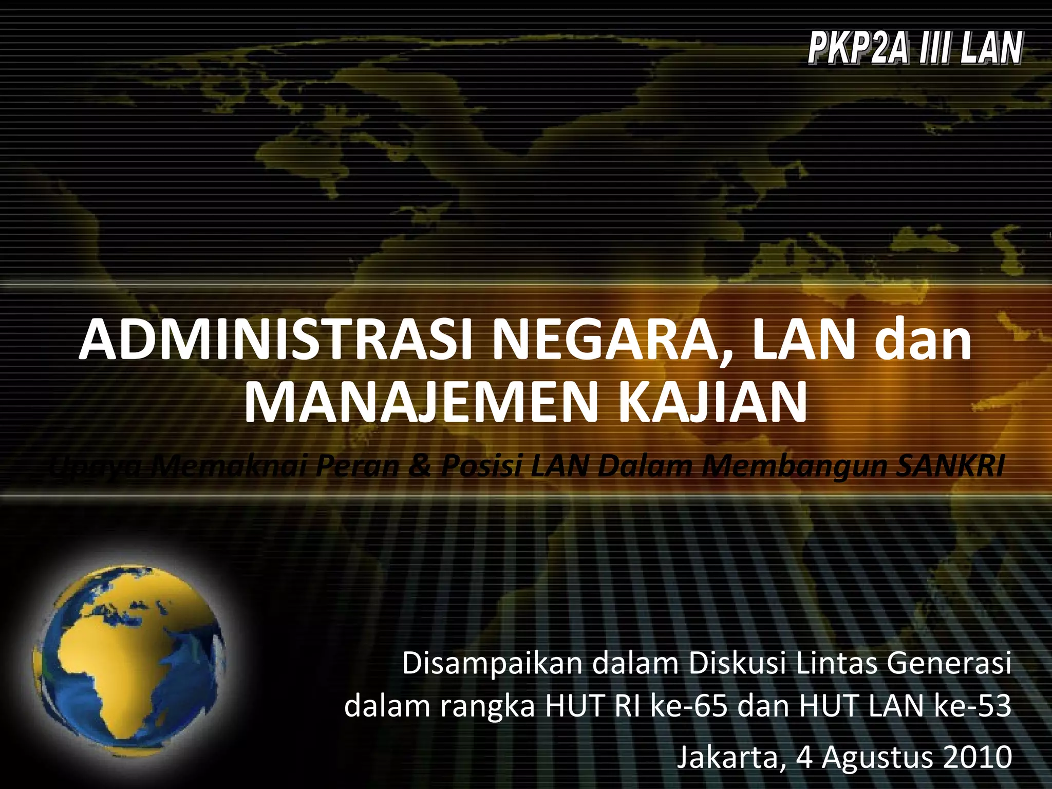 Administrasi Negara, LAN dan Manajemen Kajian | PPT