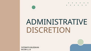 Administrative discretion - TYPES , FUNCTIONS , | PPTX