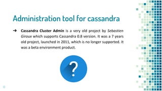 admina (an open-source administration tool for Apache Cassandra) | PPT