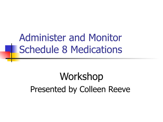 Administer and monitor s8 meds | PPT