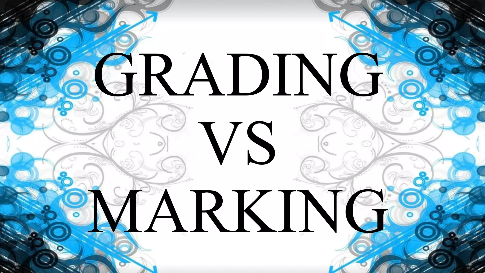 Administering a test, scoring - grading vs marks | PPTX