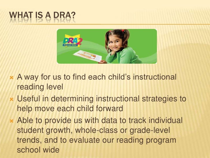 Administering the DRA 2: Diagnostic Reading Assessment Administering the DRA 2: Diagnostic Reading Assessment