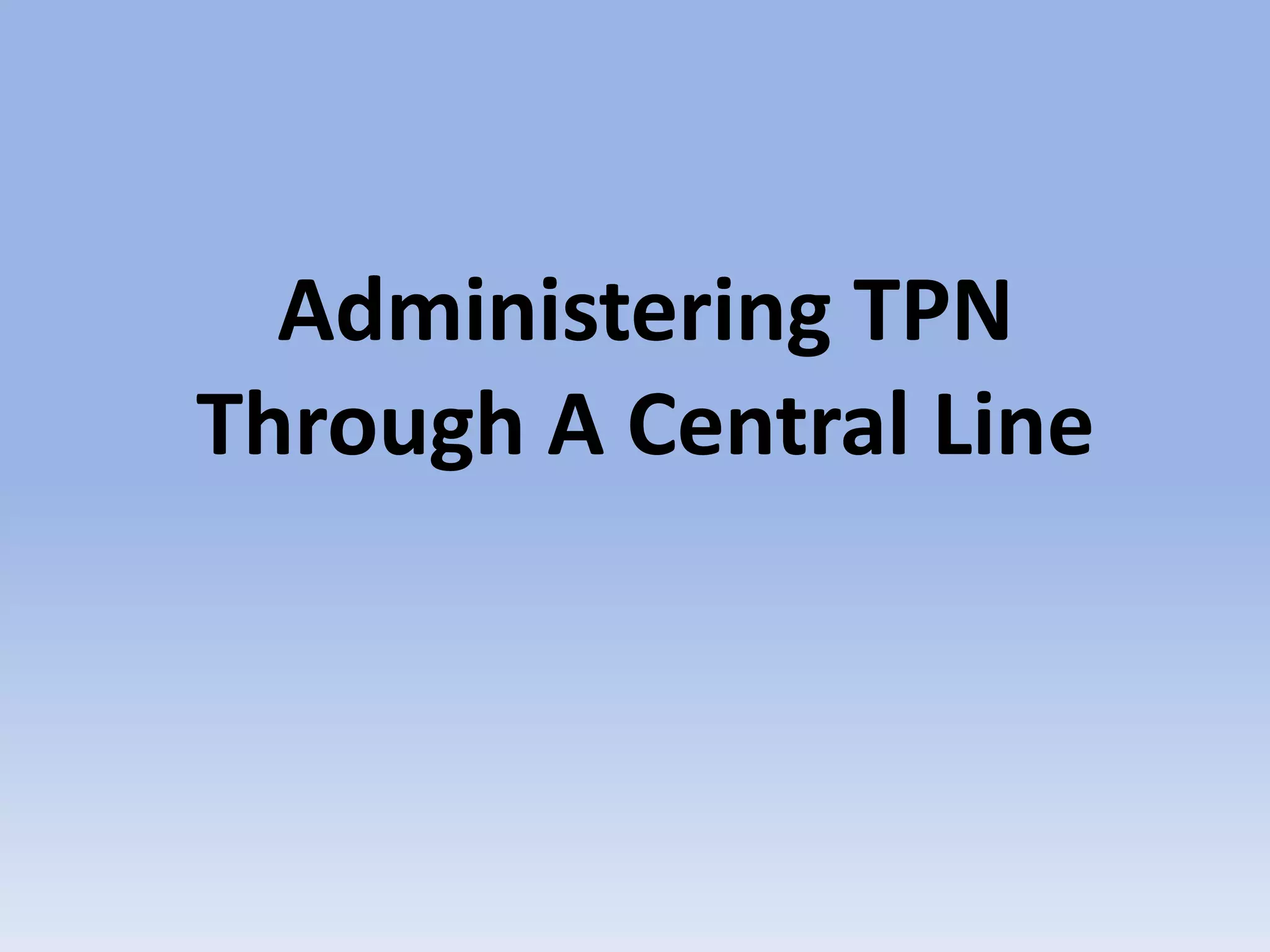 Administering TPN | PPTX
