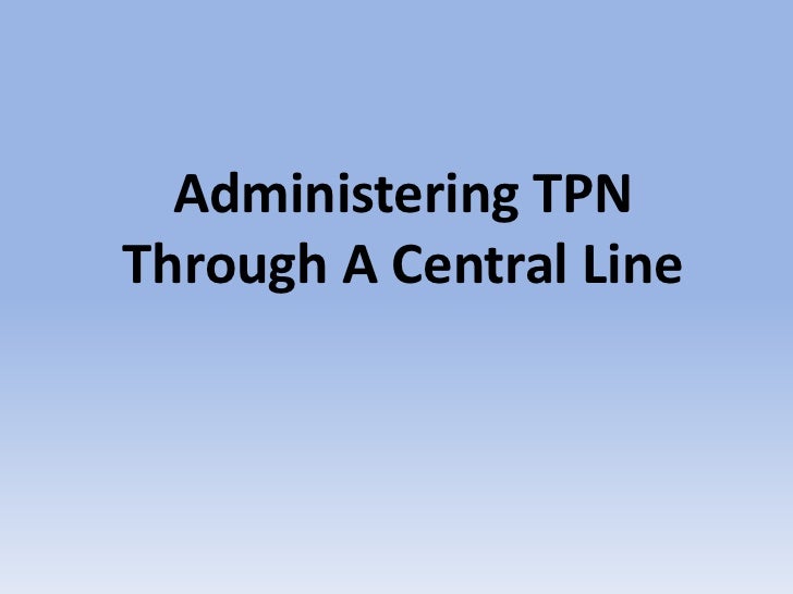 Administering TPN