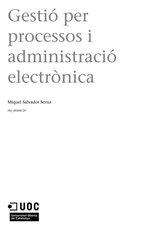 Administració electrònica i canvis organitzatius_Mòdul 2_Gestió per processos i administració ...