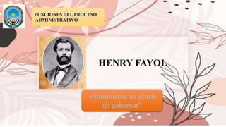 administracion y funciones de Fayol.pptx