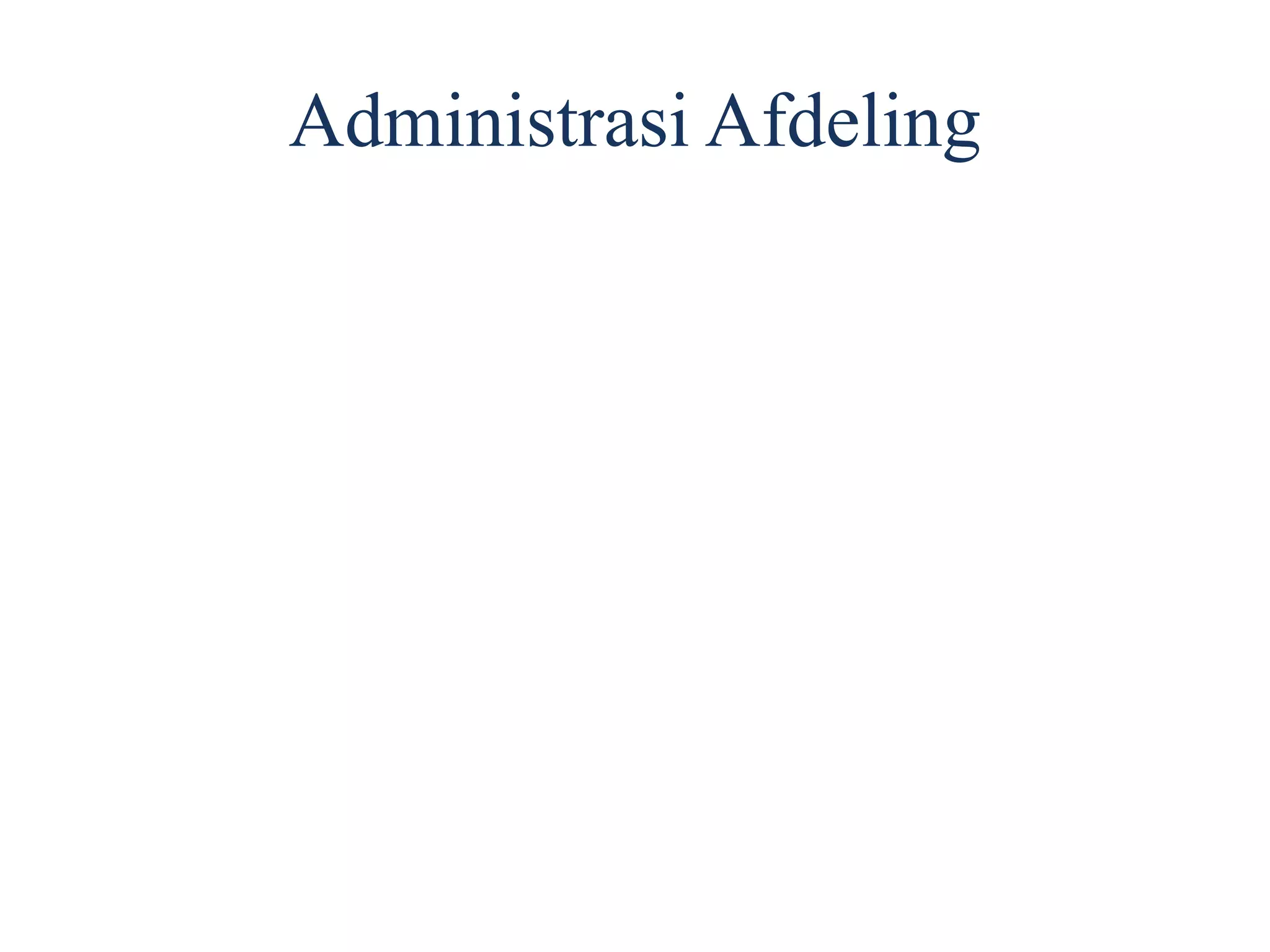 Administrasi Afdeling.pptx