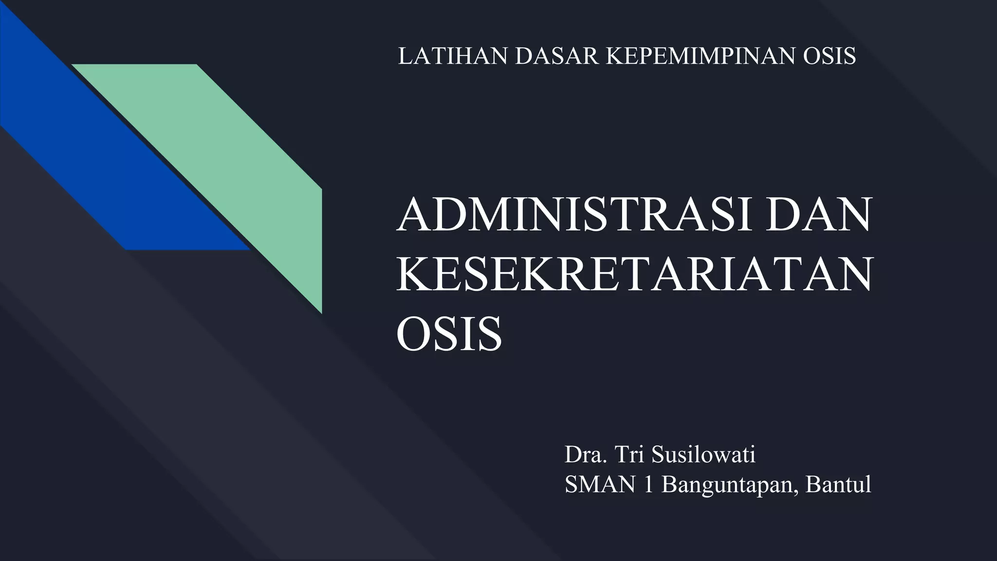 ADMINISTRASI DAN KESEKRETARIATAN OSIS (4).pptx