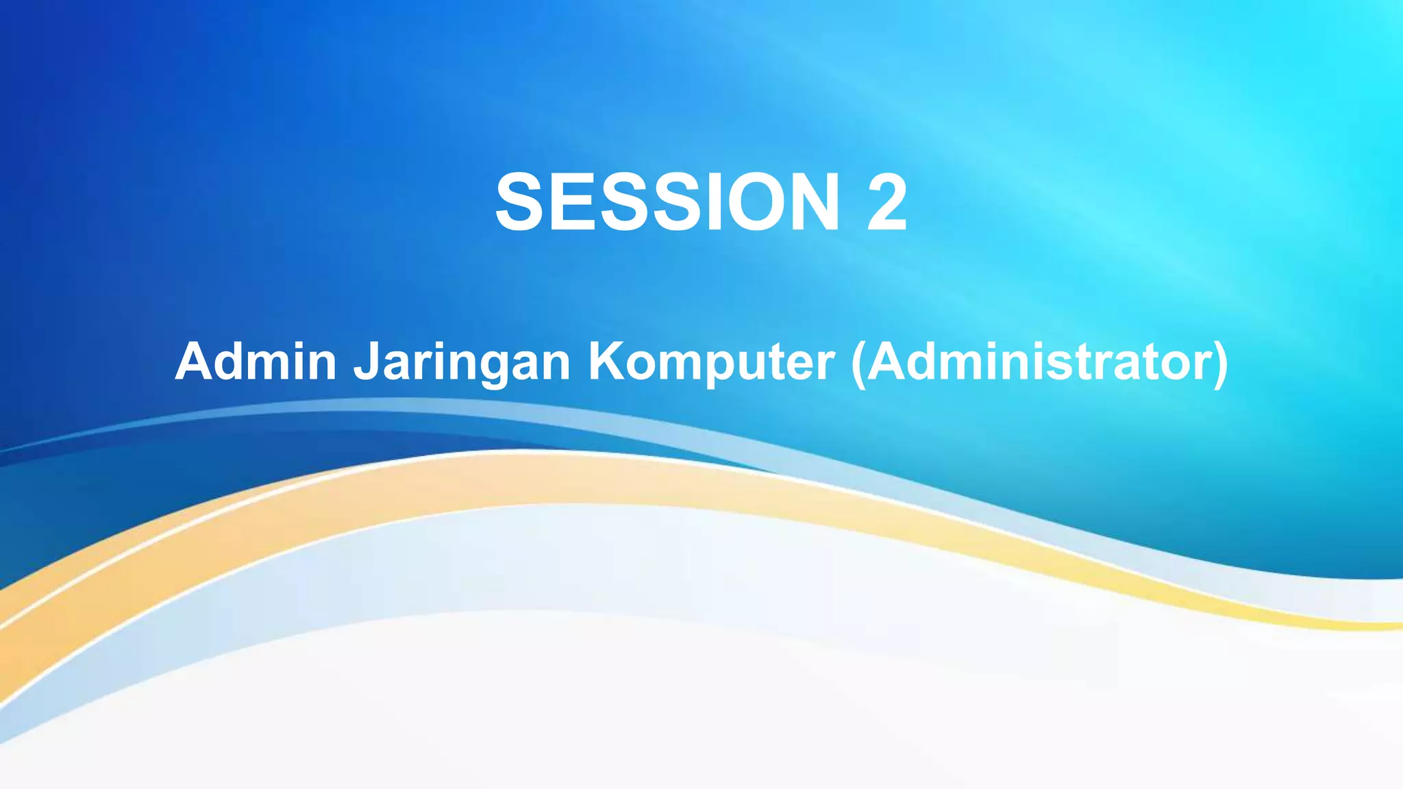 Administrasi jaringan komputer_part_2 | PPTX