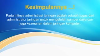 Administrasi jaringan komputer_part_2 | PPT