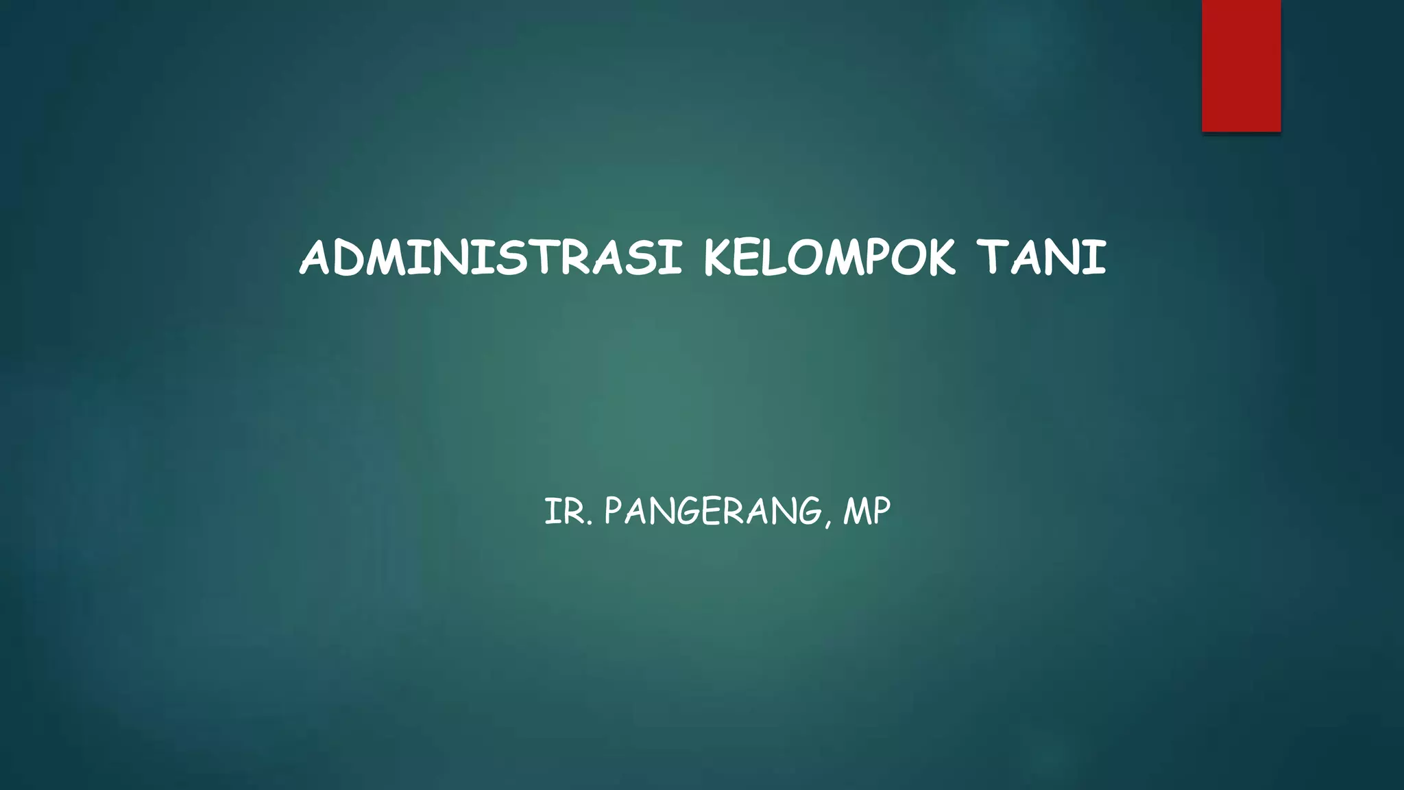 Administrasi Kelompok Tani .pptx