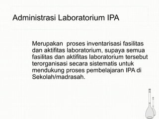 Administrasi laboratorium ipa | PPTX