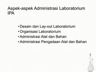 Administrasi laboratorium ipa | PPTX