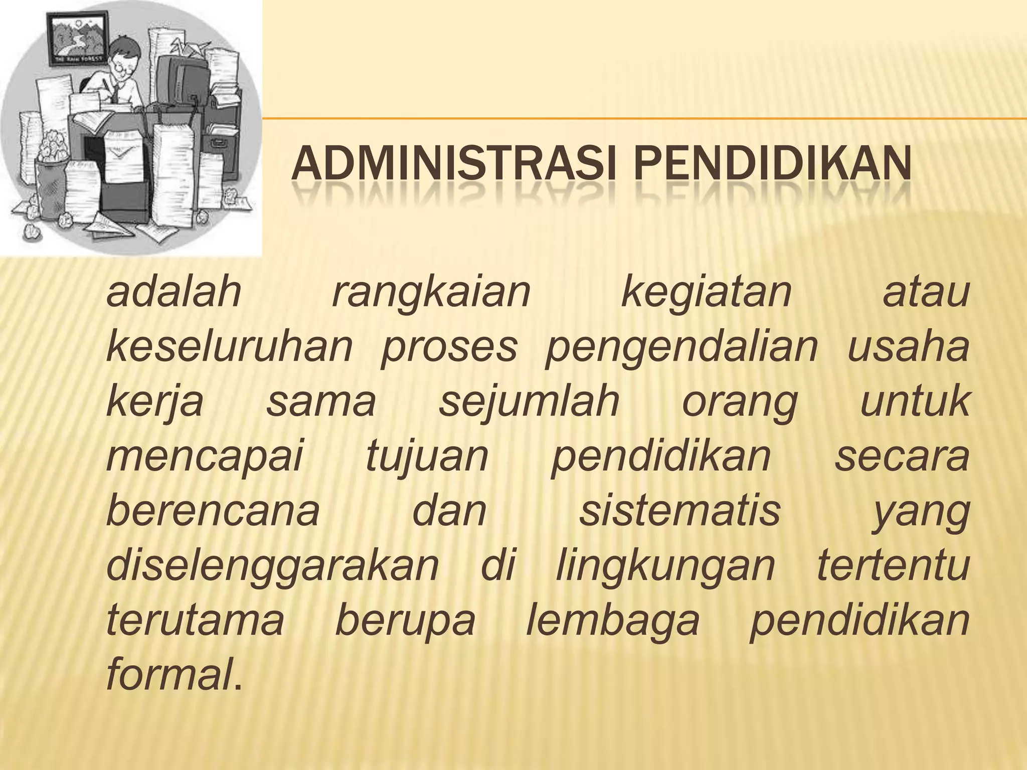 Administrasi pendidikan | PPTX