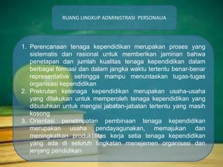 Administrasi personalia pendidikan | PPTX