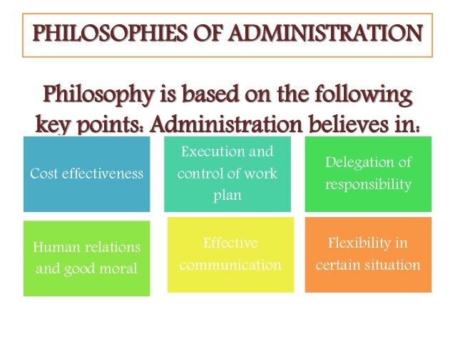 Philosophy of Administration,definition of administration and managem…