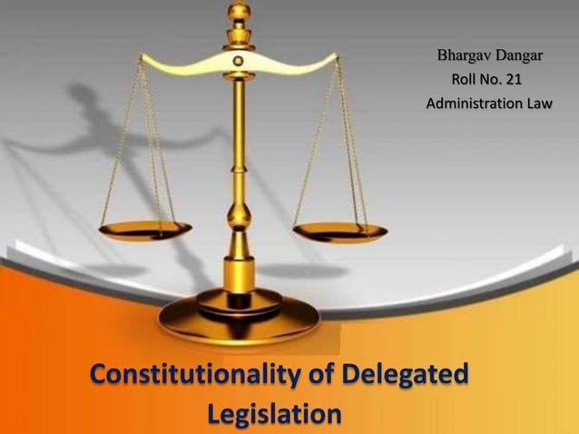 Constitutionality of Delegated Legislation | PPTX | Law