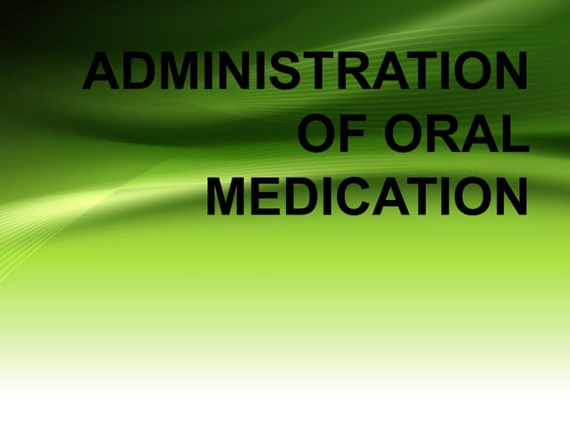 Administration of oral medication | PDF