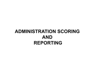 ADMINISTRATION SCORING AND REPORTING.pdf