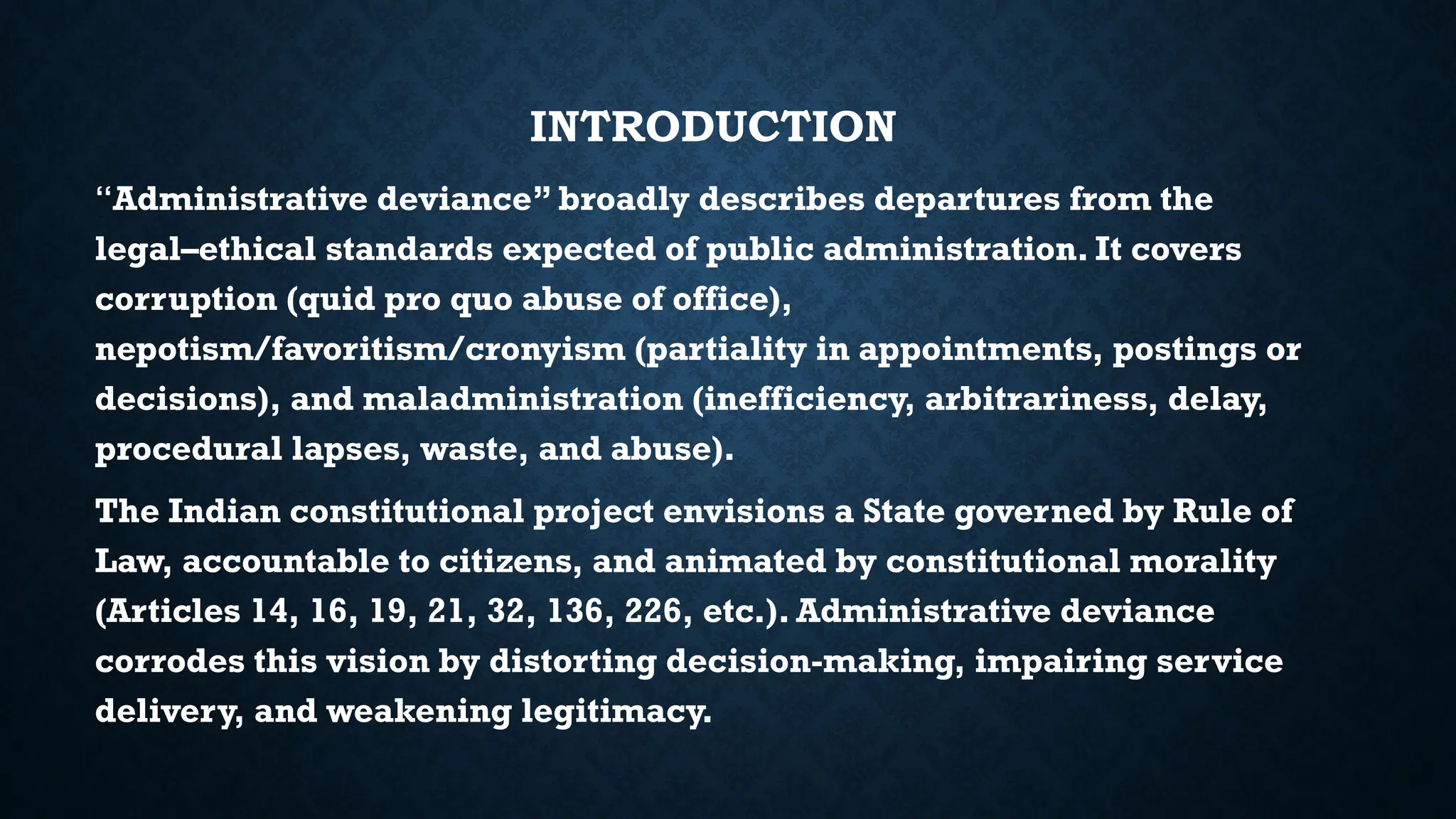 Administrative deviance” broadly describes departures from the legal ...