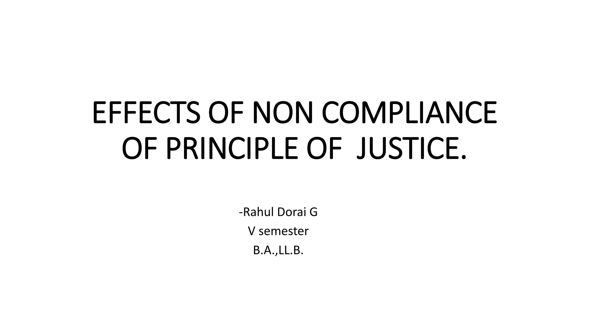 effects of non compliance of principle of justice | PPTX