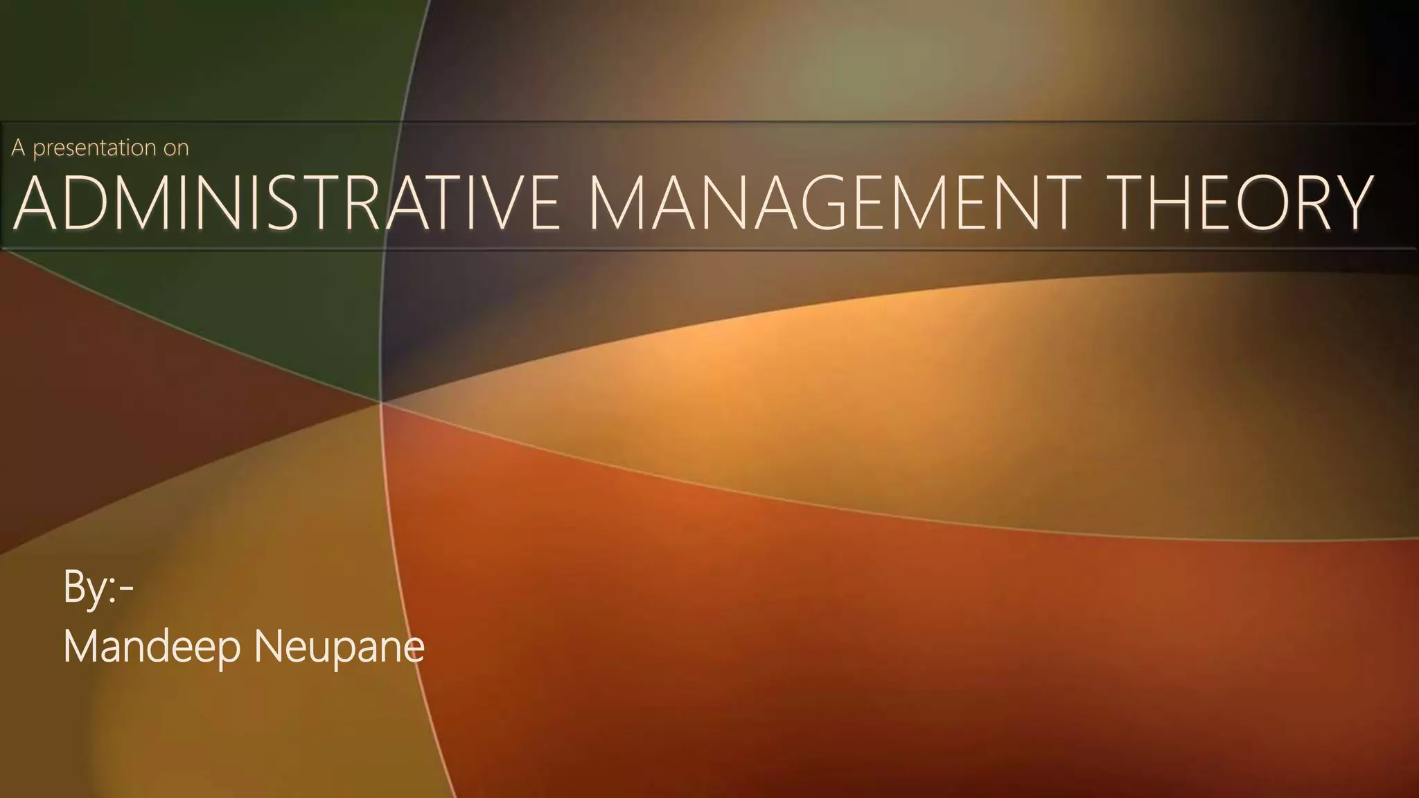 Presentation on Administrative management theory | PPTX