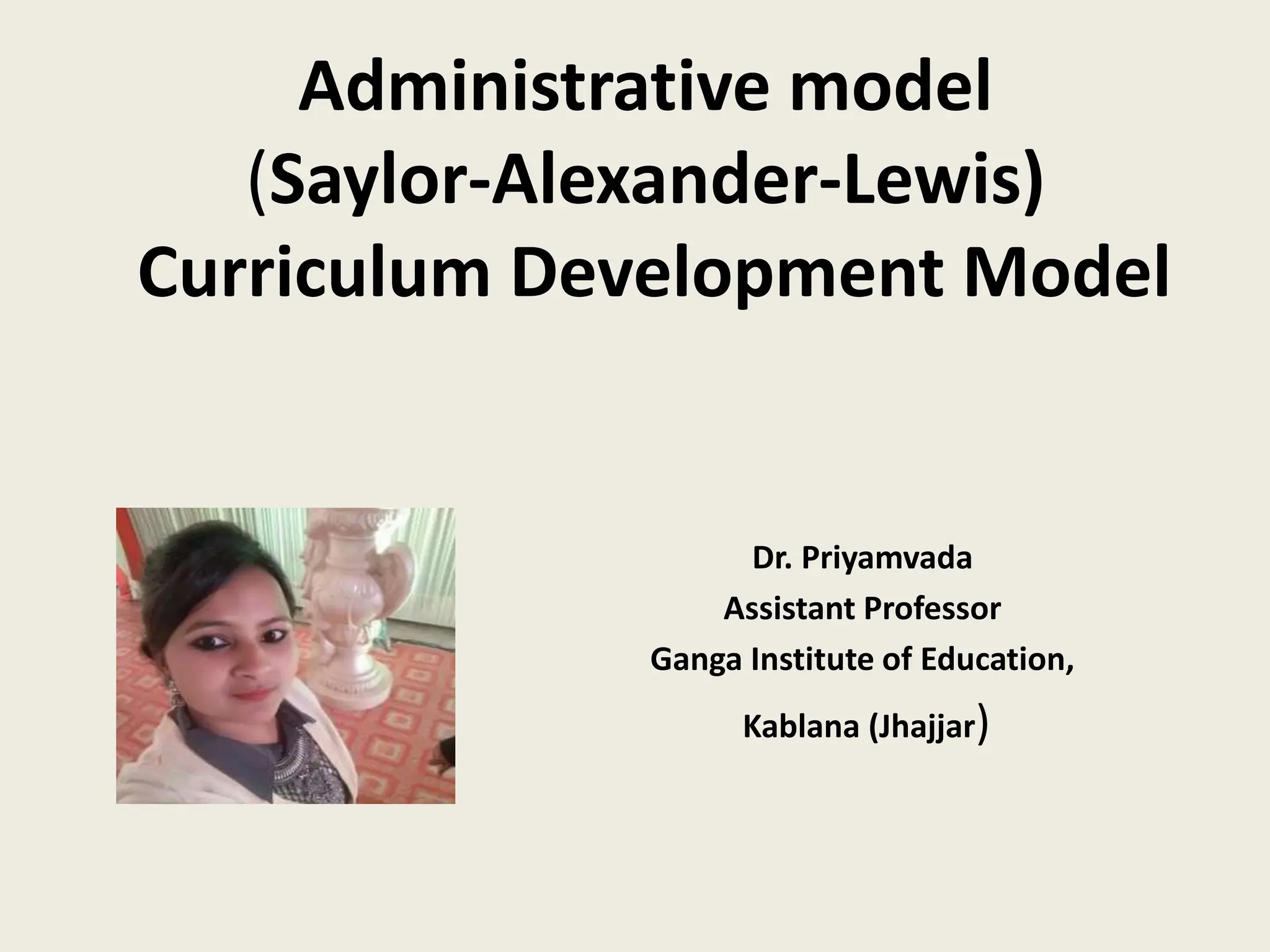 Administrative model (Saylor-Alexander-Lewis) Curriculum Development ...
