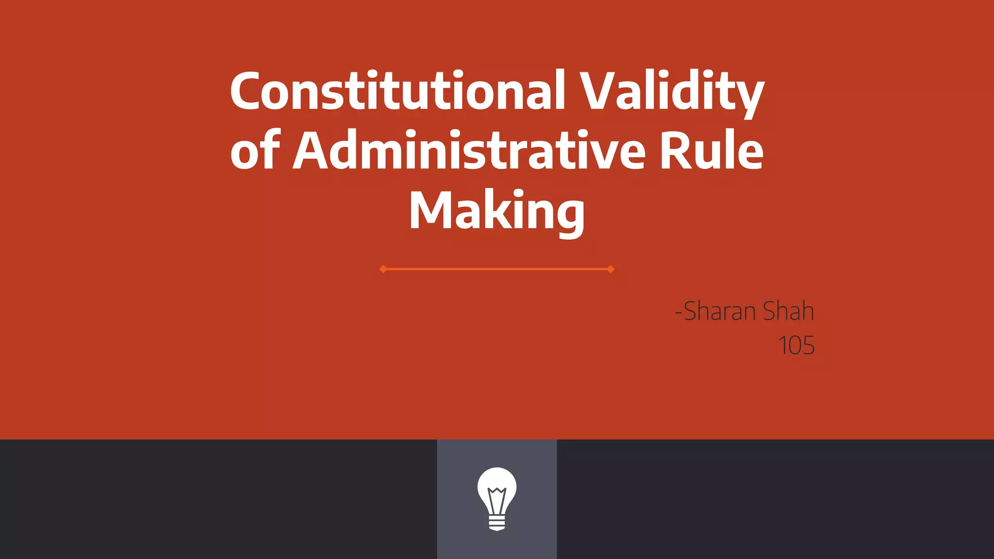 Constitutional Validity of Administrative Rule Making | PPT