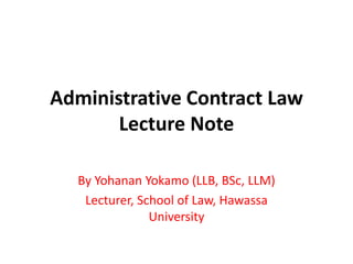 Adminstrative Contract Law Lecture Note by Yohanan-1.pdf