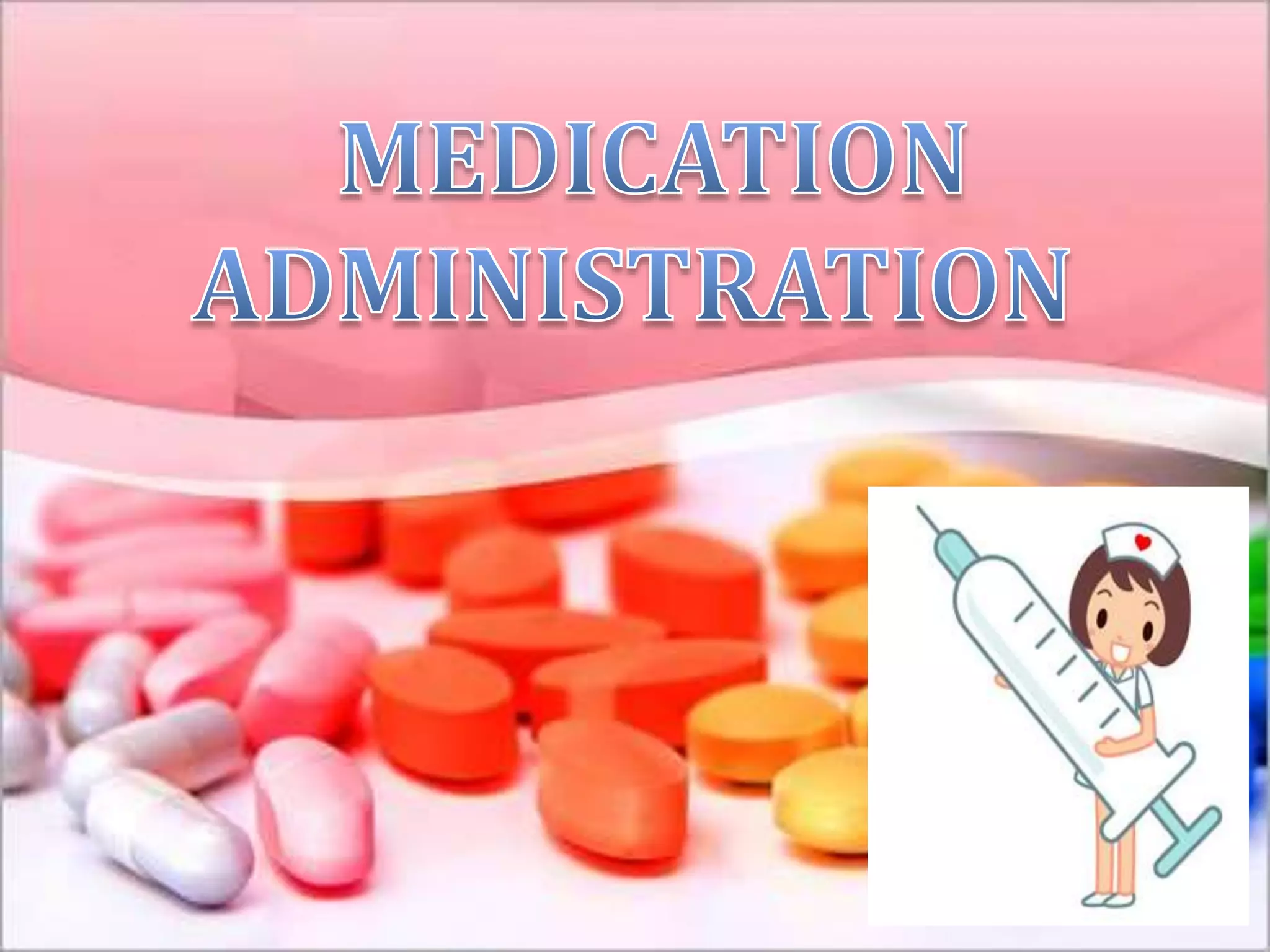 Administration of medications | PPTX