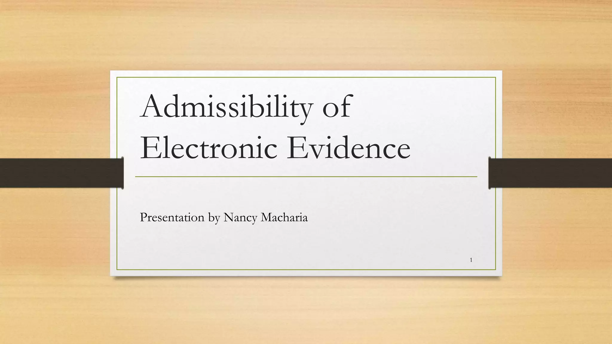 Admissibility_of_Electronic_Evidence_ppt.pptx