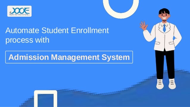Automate Student Enrollment Process With Admission Management System | PPTX