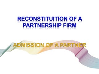 Admission of a partner | PPTX