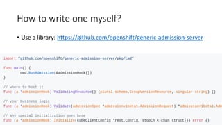 Extending Kubernetes – Admission webhooks | PPT