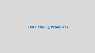 Data Mining Primitives, Languages & Systems | PPTX